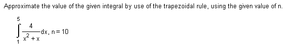 Solved Approximate the value of the given integral by use of | Chegg.com