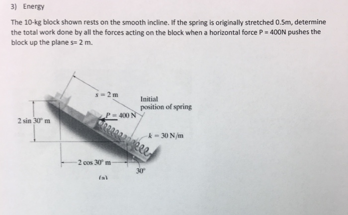 Solved The 10-kg block shown rests on the smooth incline. If | Chegg.com
