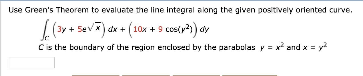 Solved Use Green's Theorem to evaluate the line integral | Chegg.com