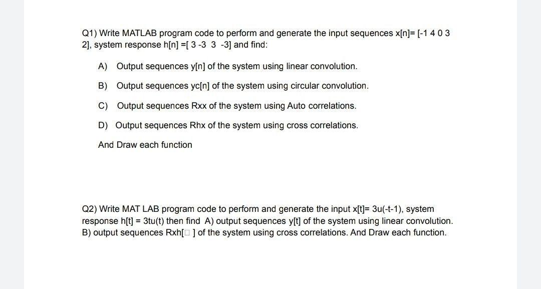 Solved Q1) Write MATLAB program code to perform and generate | Chegg.com