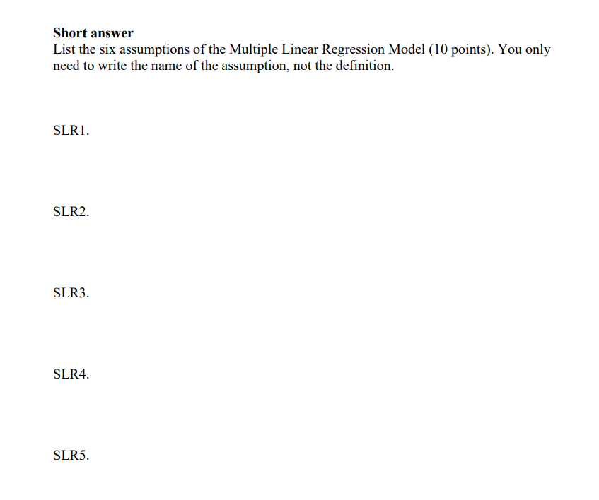 Solved Short answer List the six assumptions of the Multiple | Chegg.com Solved Short answer List the six assumptions of the Multiple | Chegg.com
