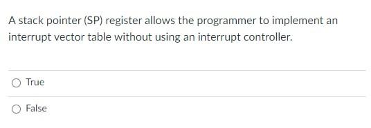 Solved A stack pointer (SP) register allows the programmer | Chegg.com