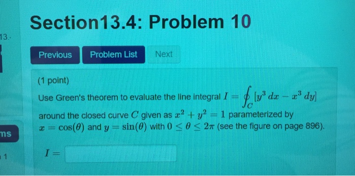 Solved: Use Green's Theorem To Evaluate The Line Integral ... | Chegg.com