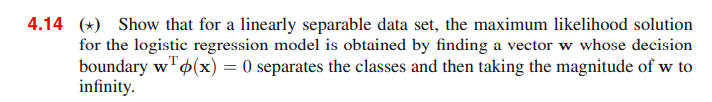 Solved 4.14 ( ⋆) Show that for a linearly separable data | Chegg.com
