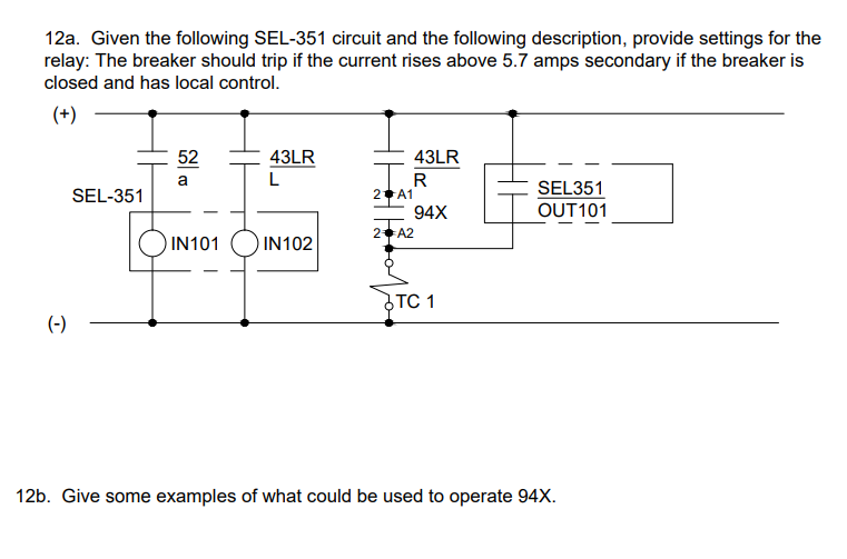 Solved 12a. Given the following SEL-351 circuit and the | Chegg.com
