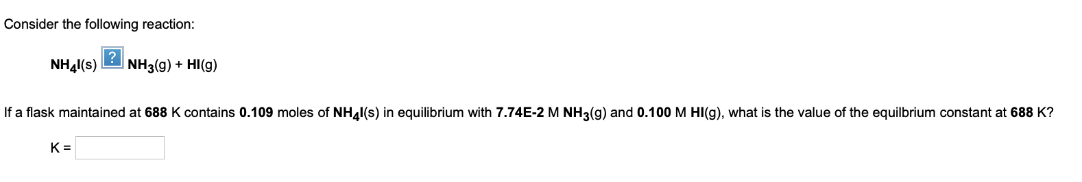 Solved Consider the following reaction: NH4l(s) NH3(g) + | Chegg.com
