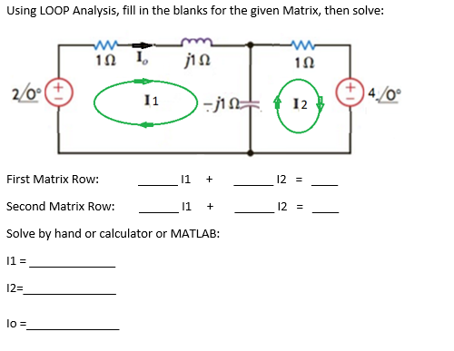 Solved Using LOOP Analysis, fill in the blanks for the given | Chegg.com