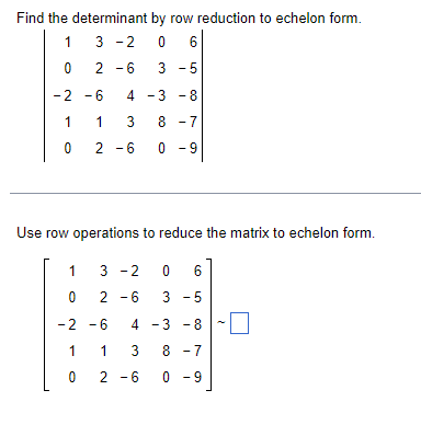 Solved Find the determinant by row reduction to echelon | Chegg.com