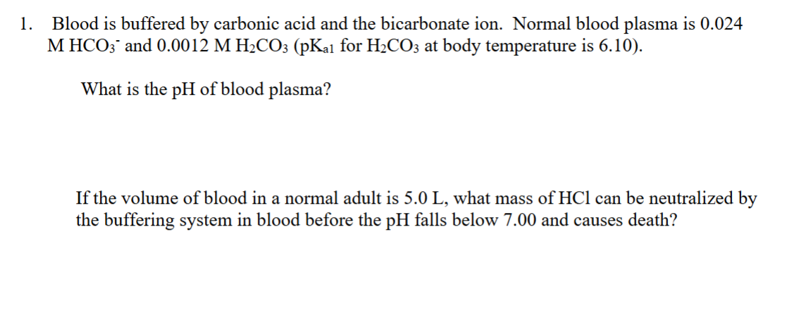 High Quality SOLUTION Blood is ﻿buffered by ﻿carbonic acid and the | Chegg.com