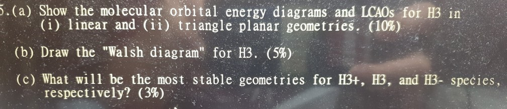 Solved 5.(a) Show the molecular orbital energy diagrams and | Chegg.com