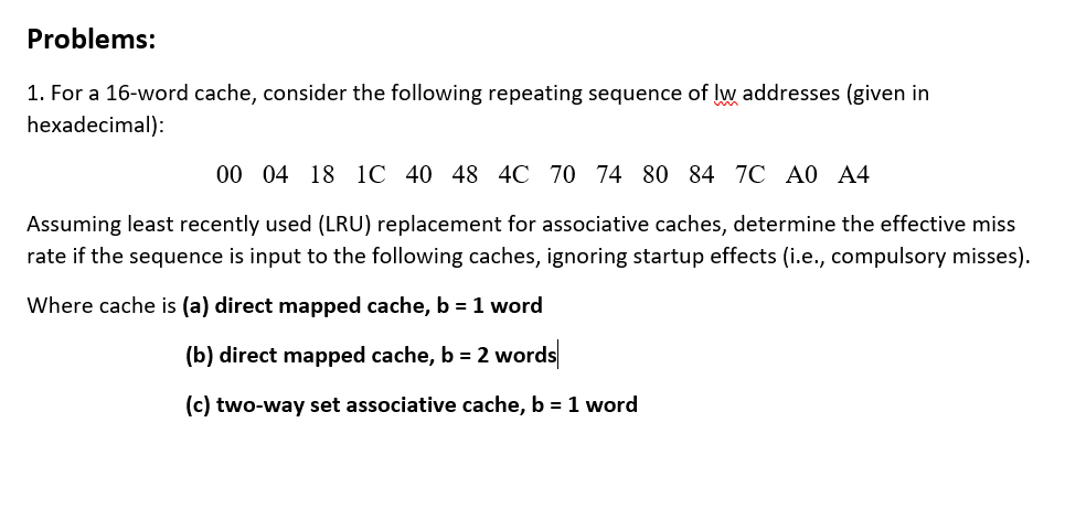 Solved For a 16-word cache, consider the following | Chegg.com