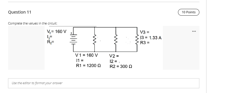 Solved Question 11 Complete the values in the circuit: V = | Chegg.com