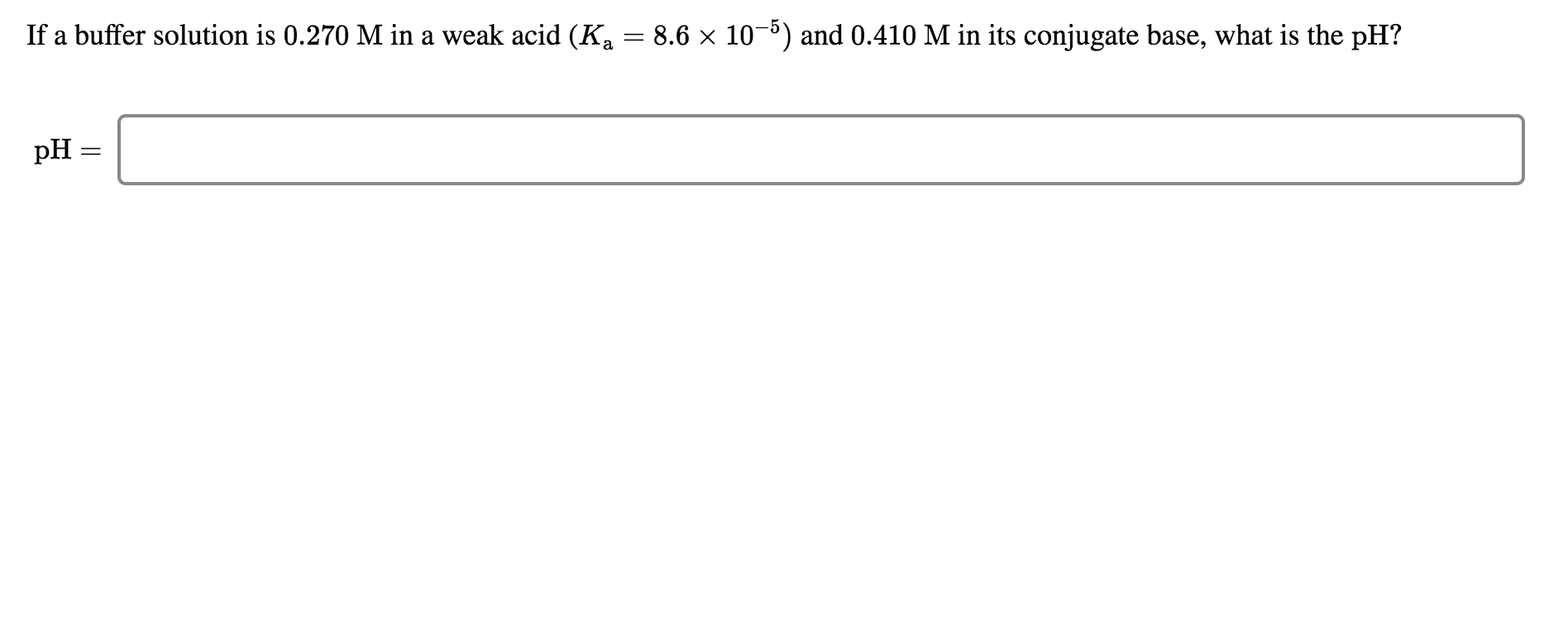 Solved If a buffer solution is 0.270 M in a weak acid (Ka = | Chegg.com
