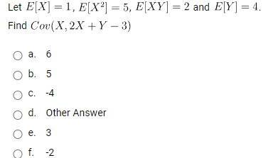 Solved Let E[X]=1,E[X2]=5,E[XY]=2 and E[Y]=4. Find | Chegg.com