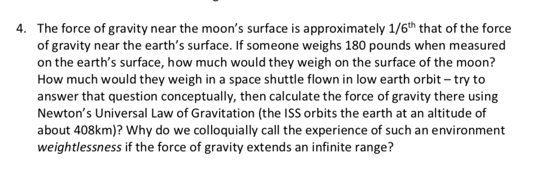 Solved 4. The force of gravity near the moon's surface is | Chegg.com