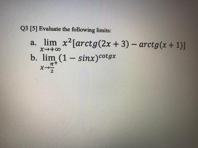 Solved Q3 [5] Evaluate the following limits: a. lim | Chegg.com