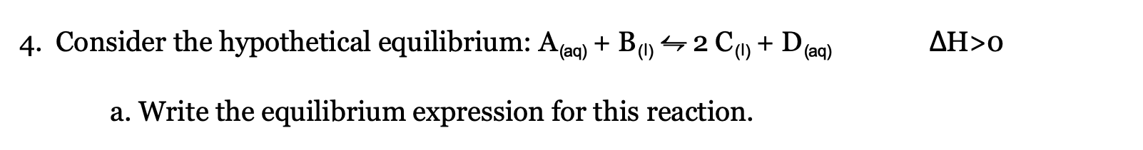 Solved 4. Consider the hypothetical equilibrium: | Chegg.com