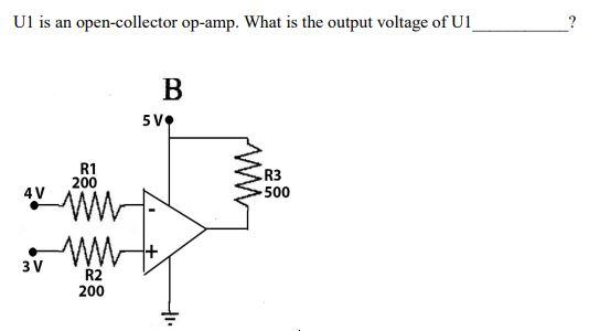 Solved U1 is an open-collector op-amp. What is the output | Chegg.com