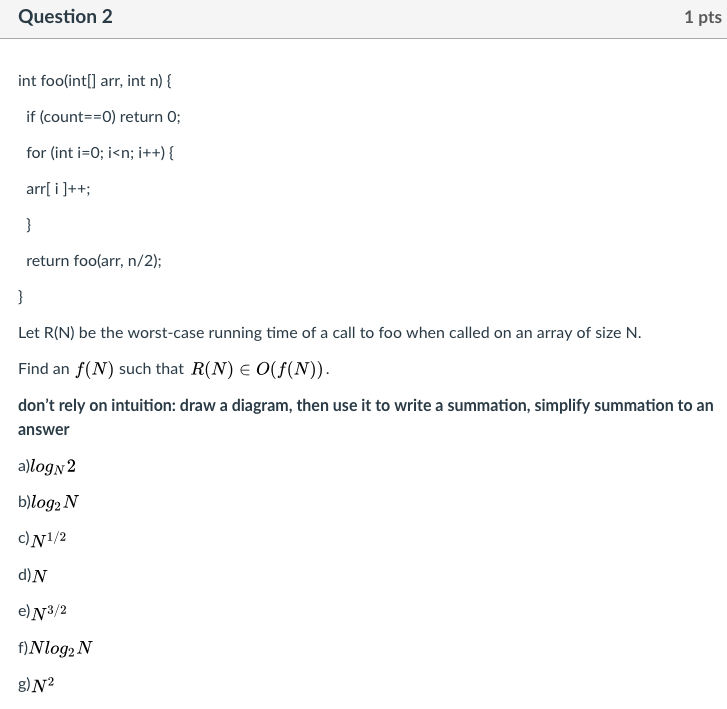 Solved Question 2 1 pts int foo(int] arr, int n) if (count | Chegg.com