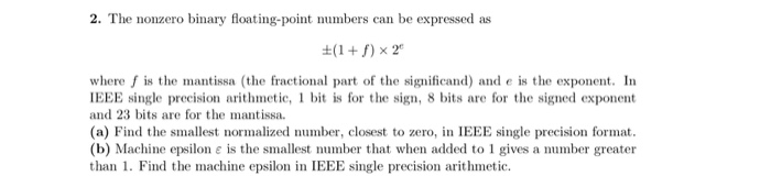Solved 2. The nonzero binary floating-point numbers can be | Chegg.com