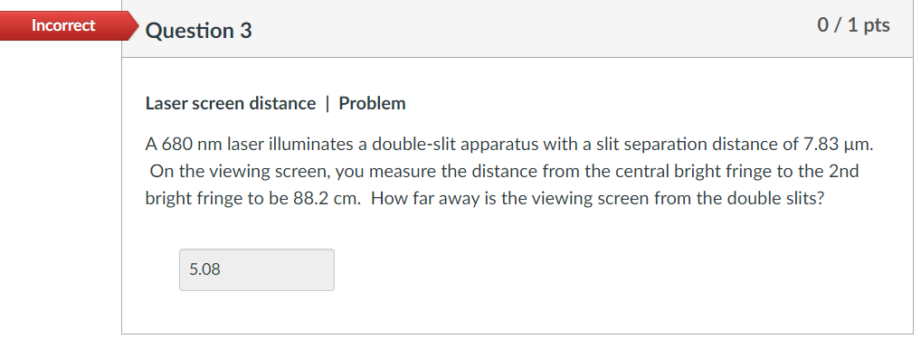 Solved Laser screen distance | Problem A 680 nm laser | Chegg.com