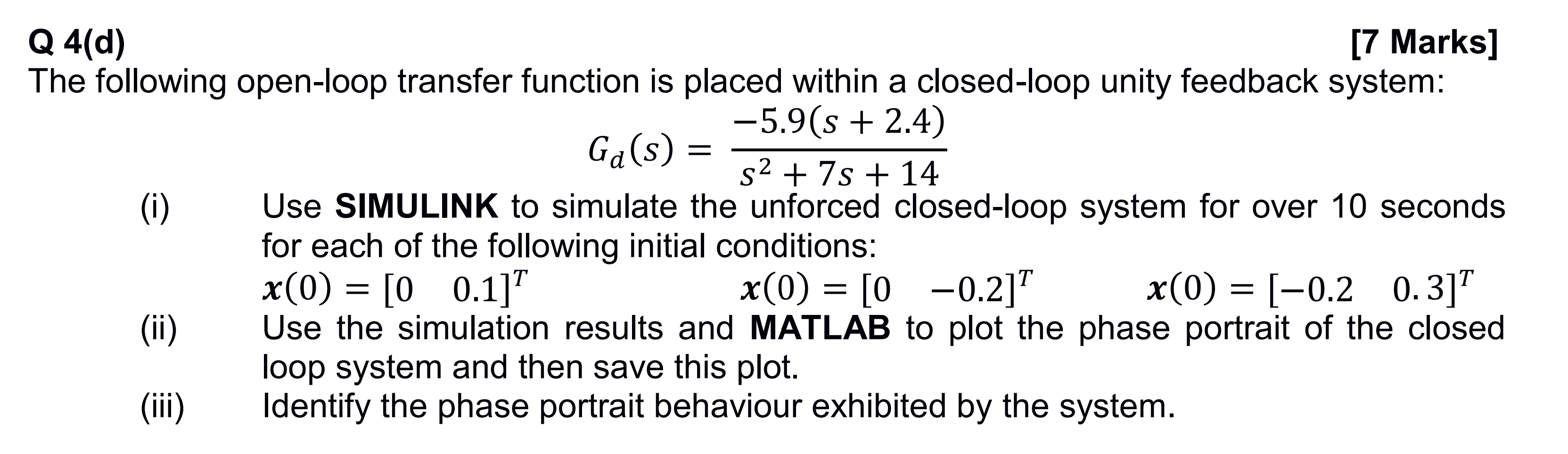 Solved Q 4(d) [7 Marks] The following open-loop transfer | Chegg.com