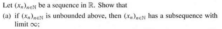 Solved Let (xn)n∈N be a sequence in R. Show that (a) if | Chegg.com