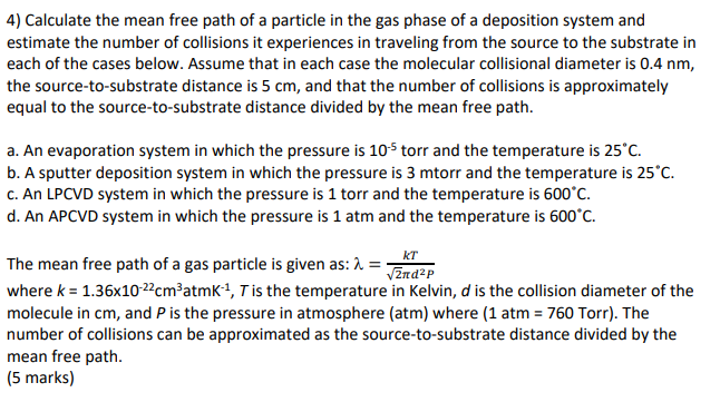 Solved 4) Calculate the mean free path of a particle in the | Chegg.com