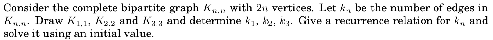 Solved Consider the complete bipartite graph Kn,n with 2n | Chegg.com
