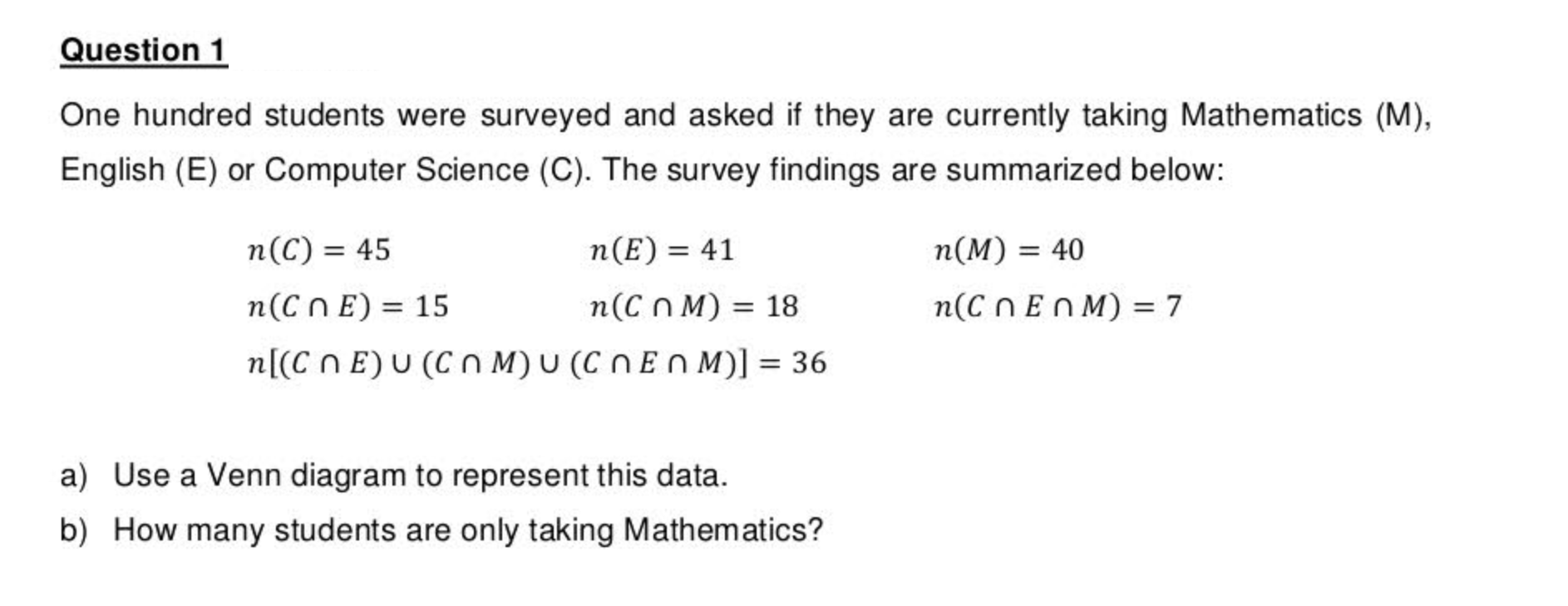 Solved Question 1 One hundred students were surveyed and | Chegg.com