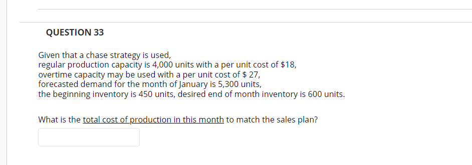 Solved QUESTION 33 Given that a chase strategy is used, | Chegg.com