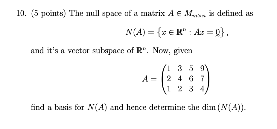 Solved 0. (5 points) The null space of a matrix A∈Mm×n is | Chegg.com