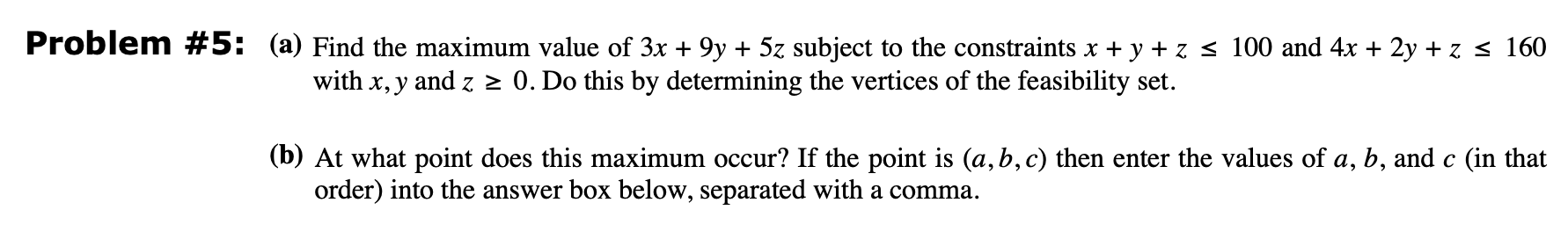 Solved a) Find the maximum value of 3x+9y+5z subject to the | Chegg.com