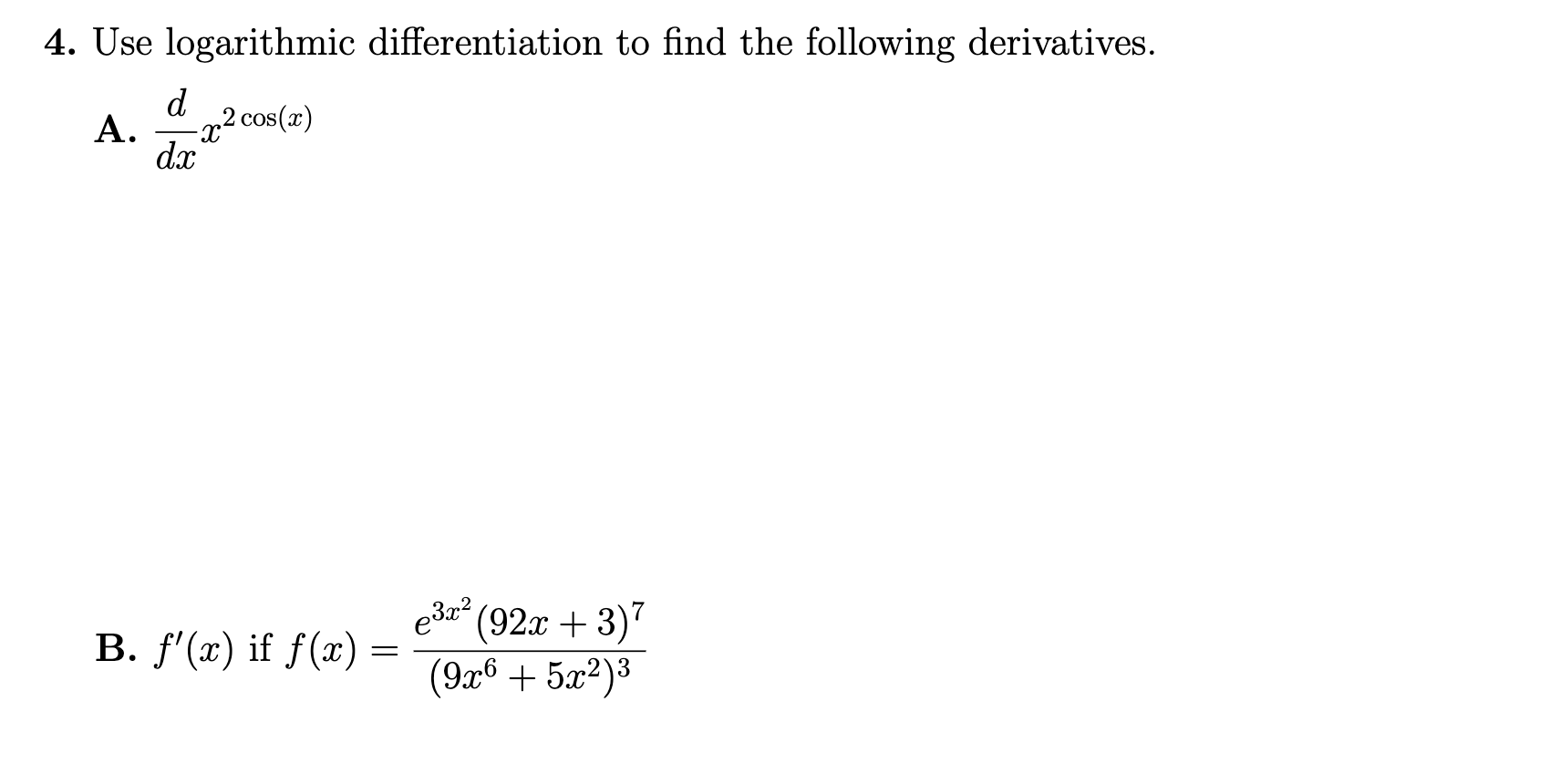 Solved 4. Use logarithmic differentiation to find the | Chegg.com