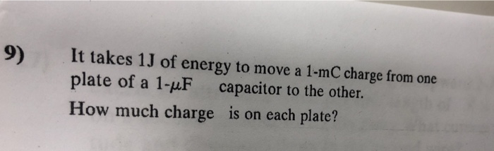 Solved It takes 1J of energy to move a 1-mC charge from one | Chegg.com