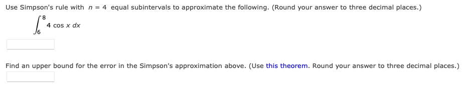 Solved Use Simpson's rule with n = 4 equal subintervals to | Chegg.com