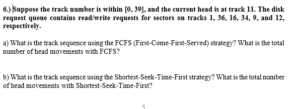 6) Suppose the track number is within [0,39], and the | Chegg.com