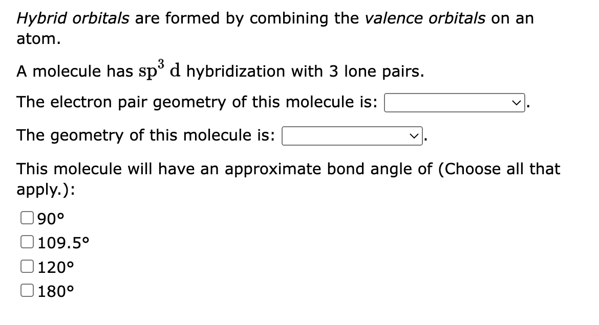 Solved Hybrid orbitals are formed by combining the valence | Chegg.com