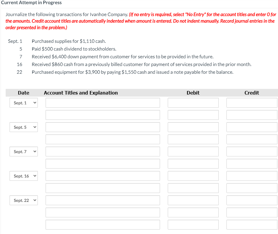 Solved Current Attempt in Progress Journalize the following | Chegg.com