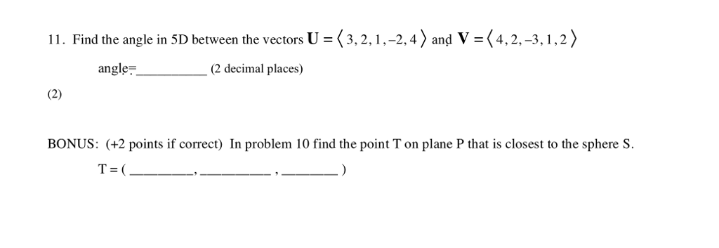 Solved 11. Find the angle in 5D between the vectors | Chegg.com