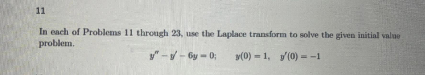 Solved In each of Problems 11 through 23, use the Laplace | Chegg.com