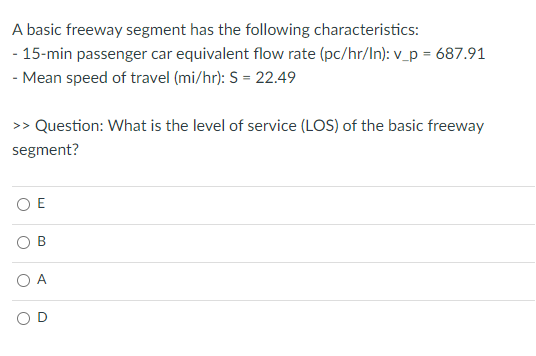 Solved A basic freeway segment has the following | Chegg.com
