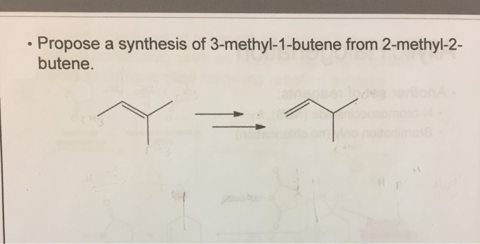 Solved Propose a synthesis of 3-methyl-1-butene from | Chegg.com