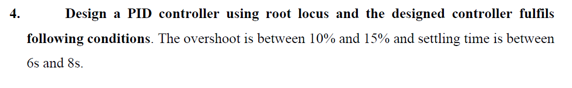 Solved Design a PID controller using root locus and | Chegg.com
