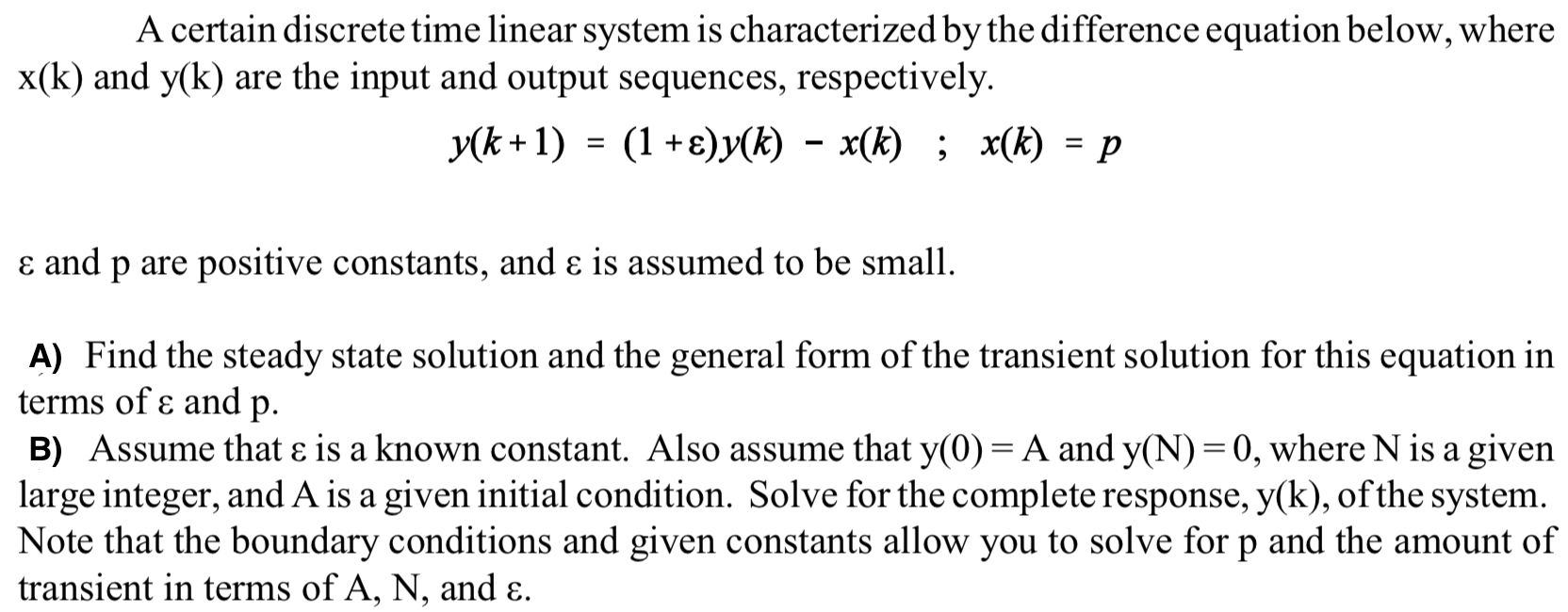 Solved A certain discrete time linear system is | Chegg.com
