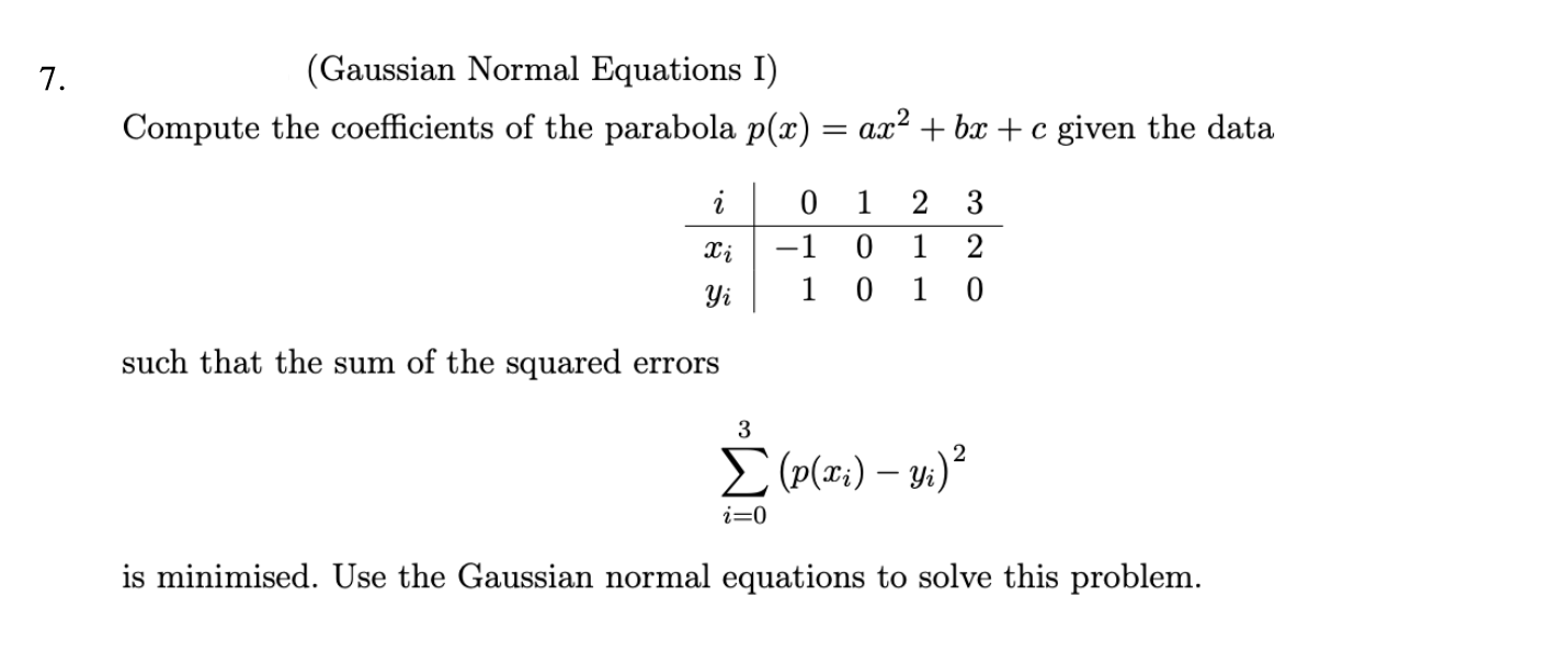 Solved 7. (Gaussian Normal Equations I) Compute the | Chegg.com