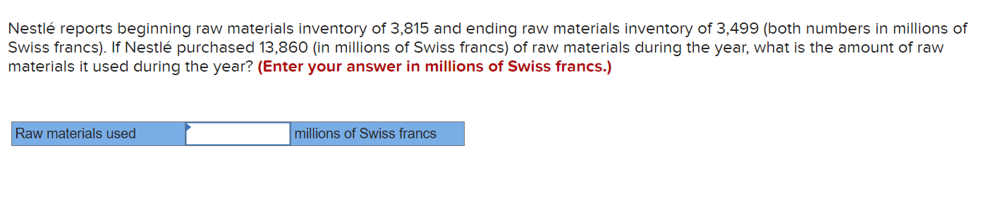 Solved Nestlé reports beginning raw materials inventory of | Chegg.com Solved Nestlé reports beginning raw materials inventory of | Chegg.com