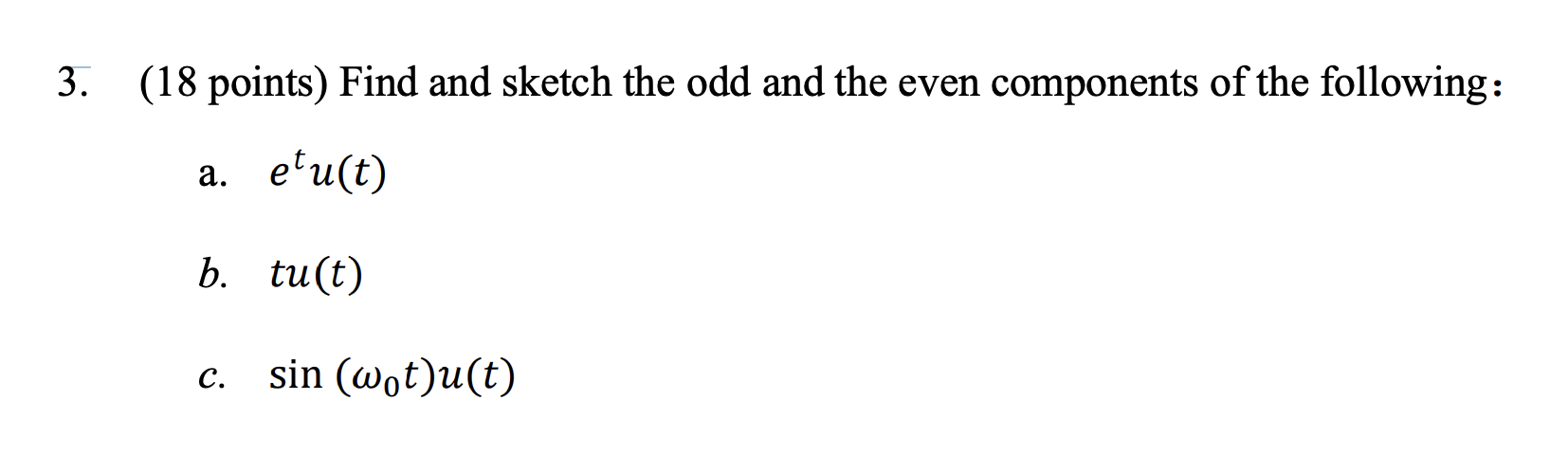 Solved 3. (18 points) Find and sketch the odd and the even | Chegg.com