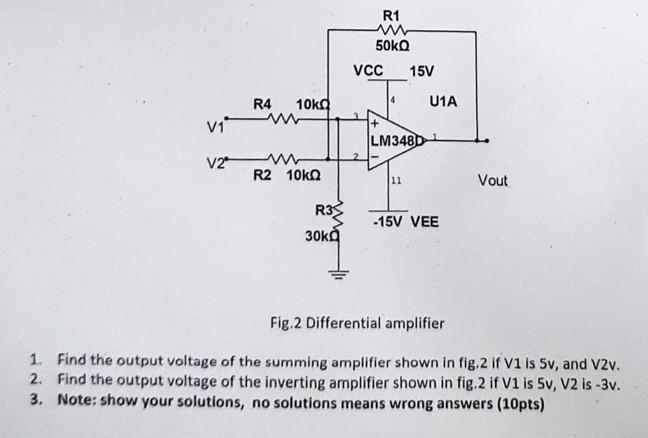 Solved Fig.2 Differential amplifier 1. Find the output | Chegg.com