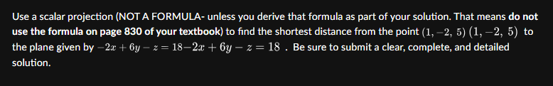 Solved Use a scalar projection (NOT A FORMULA- unless you | Chegg.com
